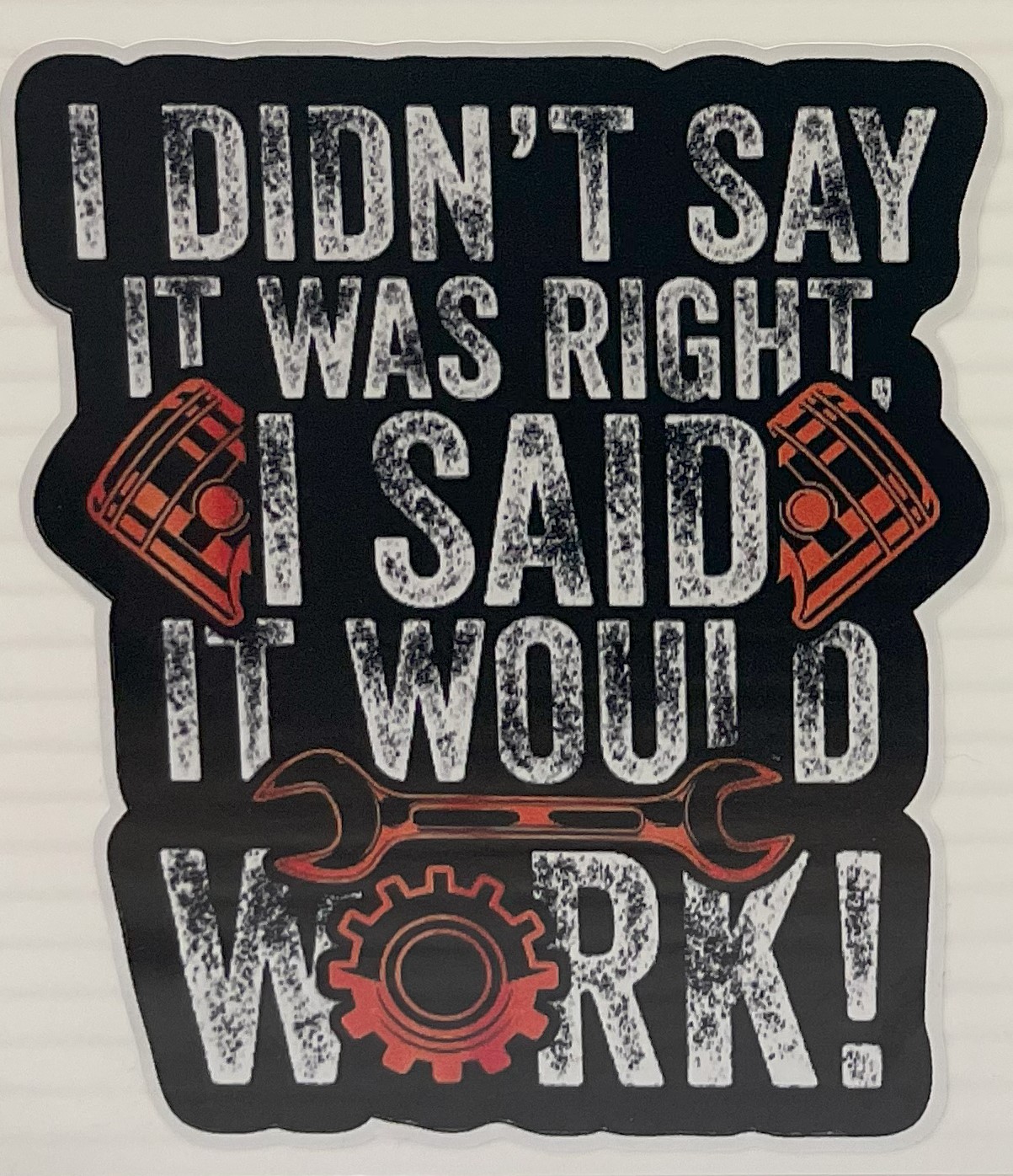 I DIDN'T SAY I WAS RIGHT STICKERS by KILLER GRAFFIX RATROD HOTROD FORD ...